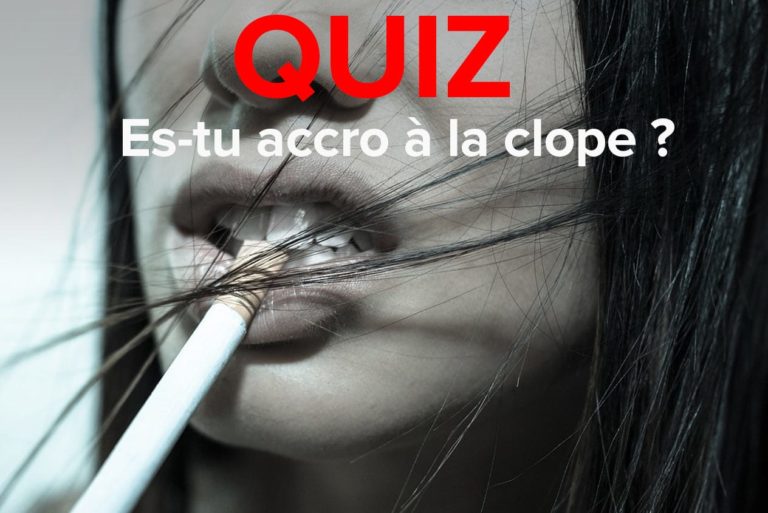 Quiz : es-tu accro à la clope ? - Non aux addictions, oui à ma santé